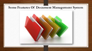 Some Features Of Document Management System