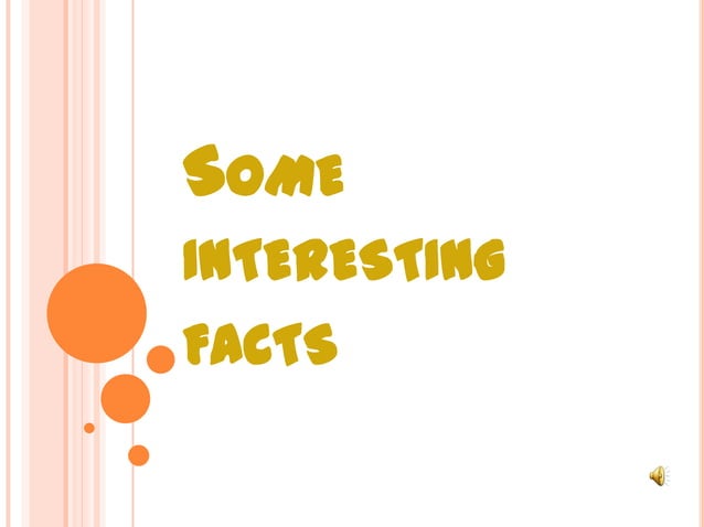 Some interesting facts | PPTX