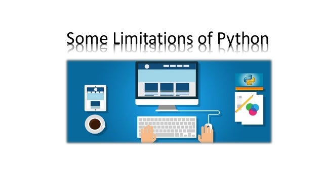 Some limitations of python