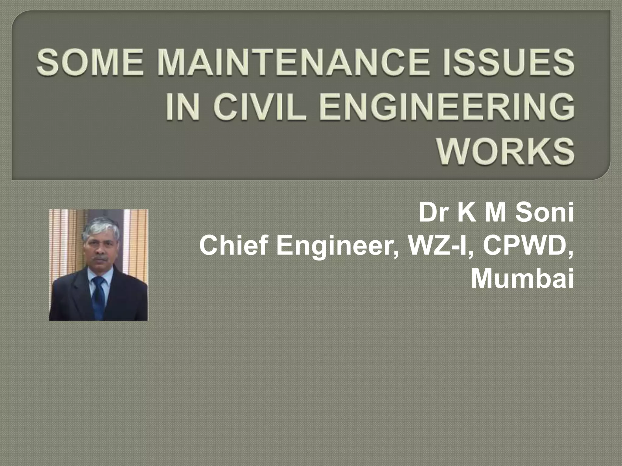 Some Maintenance Issues in Civil Engineering Works | PPT