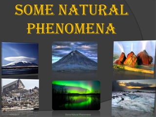 Some Natural Phenomena class 8 EVS by arpit | PPTX