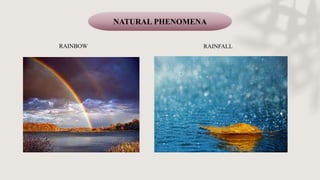SOME NATURAL PHENOMENA.pptx