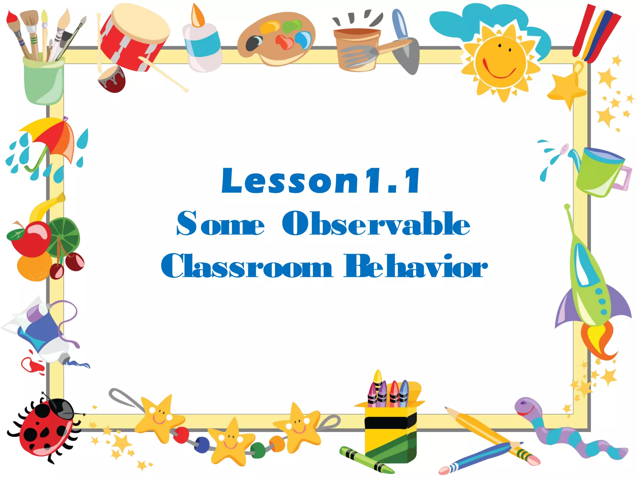 Some observable classroom behavior | PPT