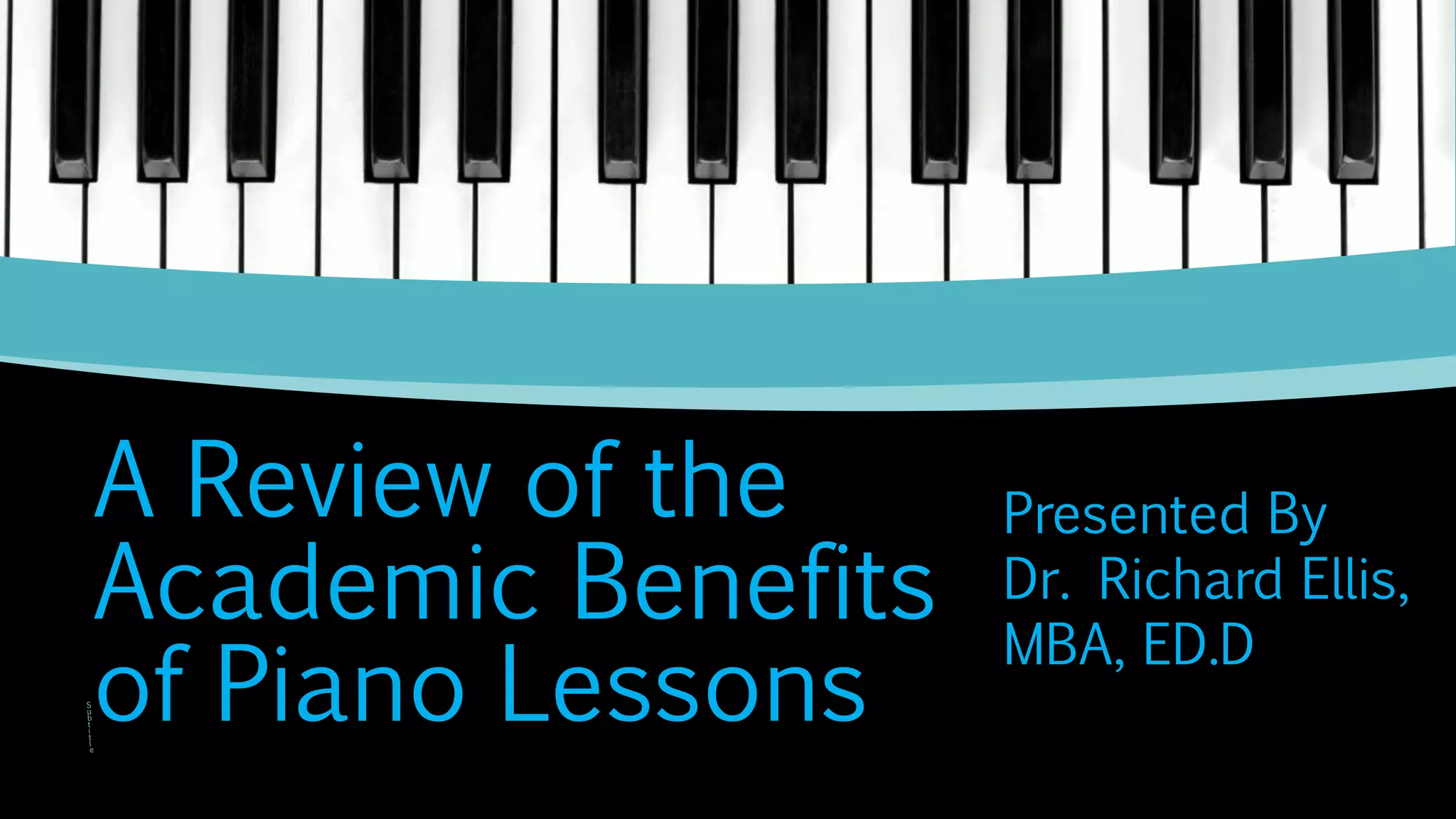 Some of the benefits of piano lessons | PPTX