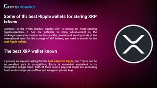 Some of the best Ripple wallets for storing XRP tokens.pptx