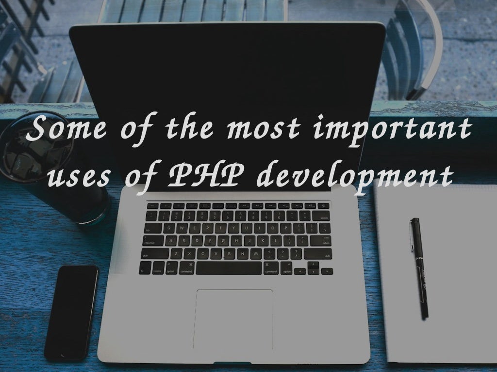 Some of the most important uses of php development