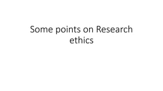 Some points on Basic Research ethics.ppt