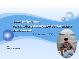Some Reflections on Task-based Language Performance Assessment | PPT
