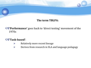 Some Reflections on Task-based Language Performance Assessment | PPT
