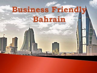 Business Friendly Bahrain | PPTX