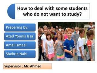 Some students do not want to study | PPT