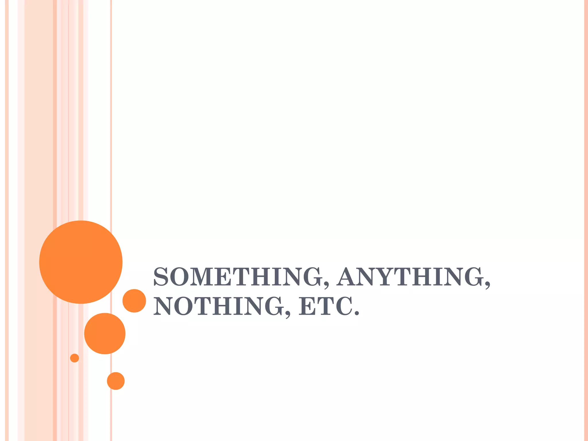 Something, anything, nothing | PPT