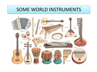 SOME WORLD INSTRUMENTS.pptx