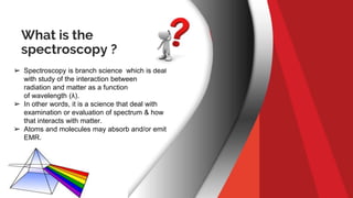 spectroscopy ppt 1839204360)_647196563 | PPT