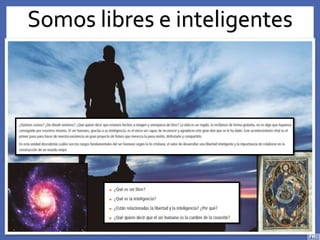 Somos libres e inteligentes | PPTX