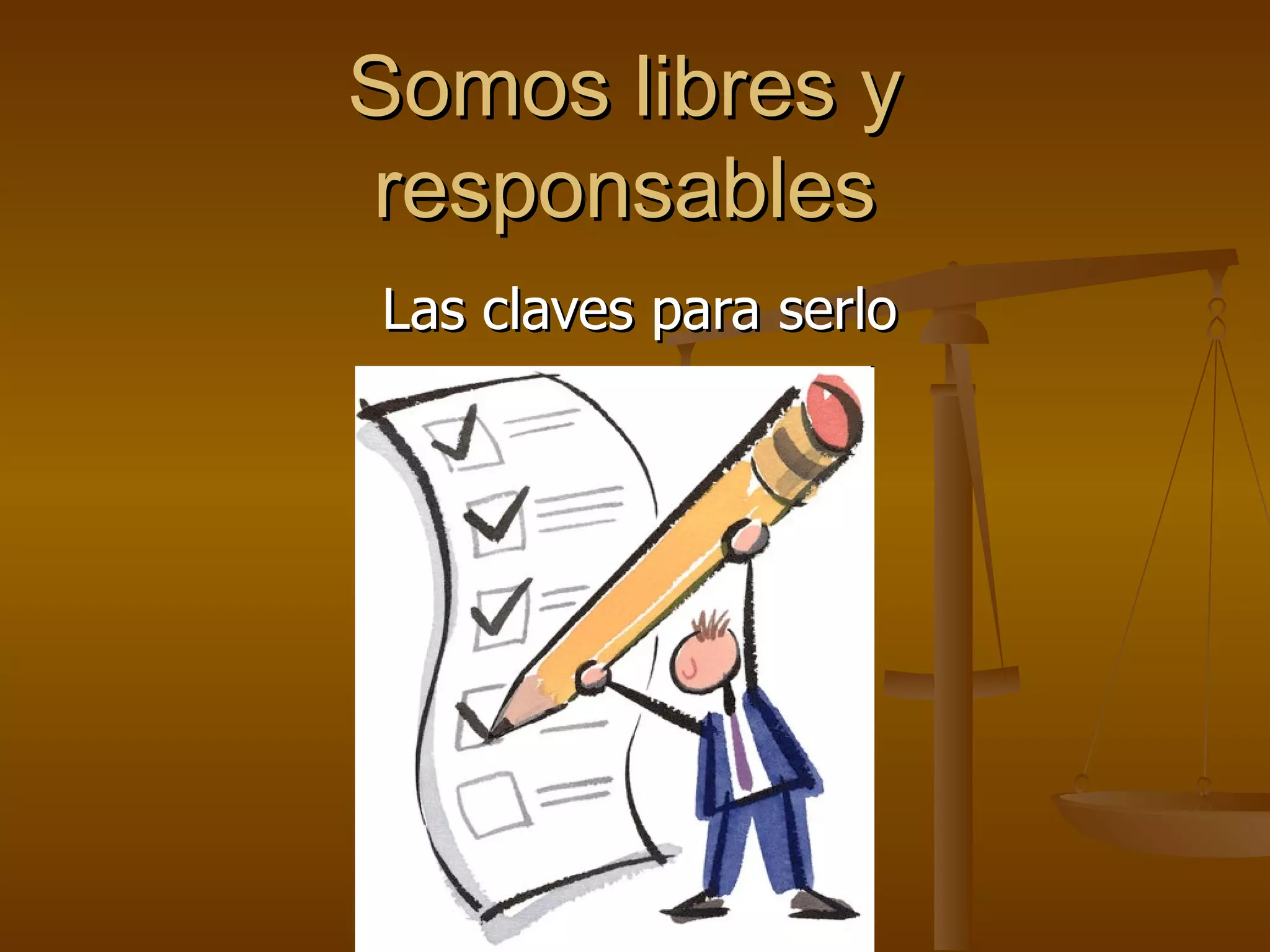 Somos libres y_responsables | PPT