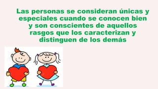 Somos únicos y valiosos | PPTX