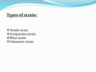 types of stress and strain | PPTX