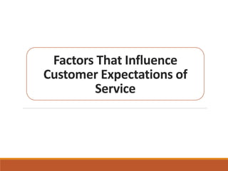 Customers Expectation of a Service | PPTX