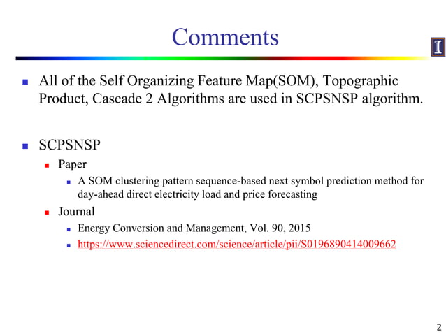 Self Organizing Feature Map(SOM), Topographic Product, Cascade 2 ...