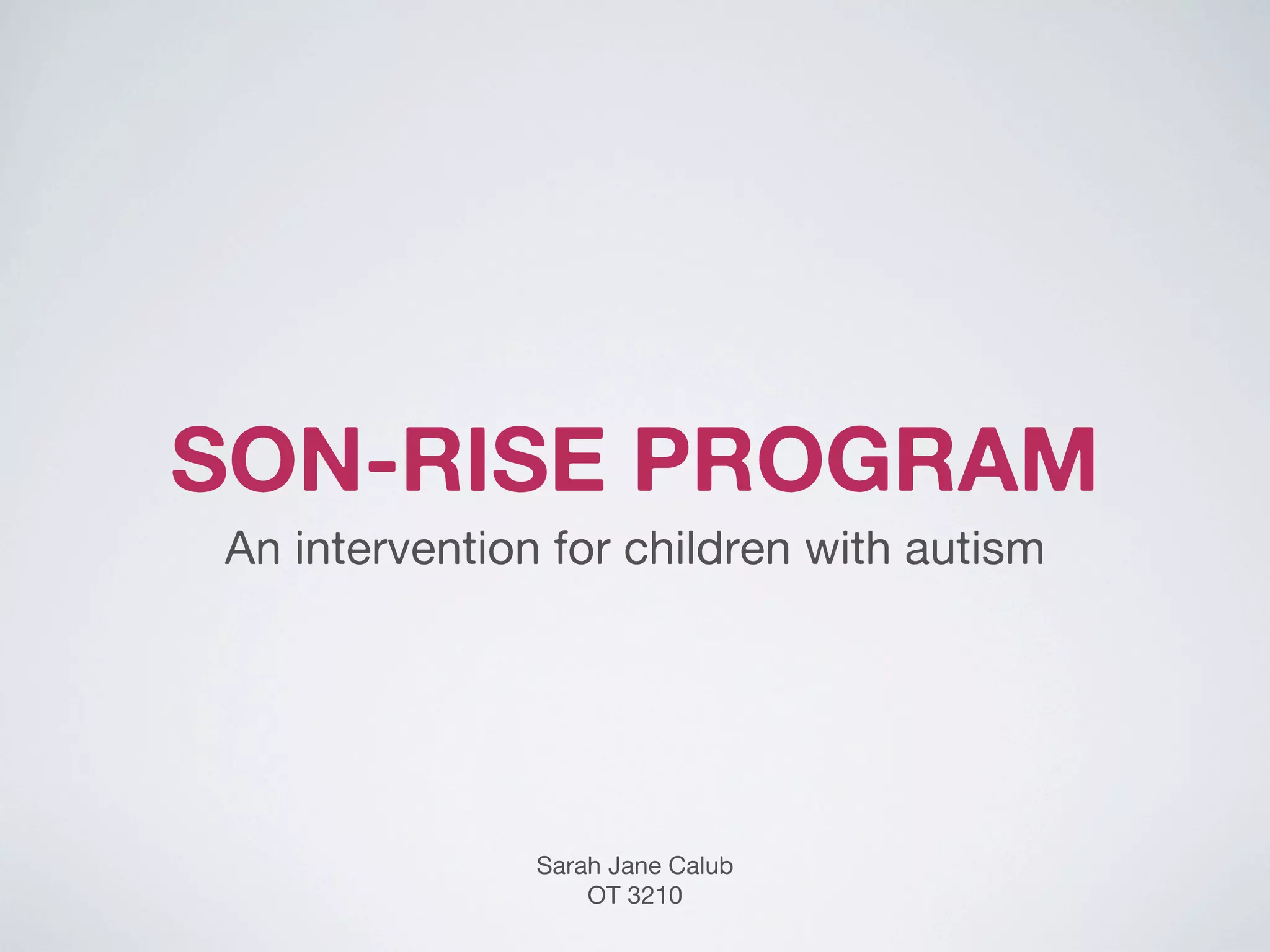 Son-Rise Program | PDF | Parenting Children Aged 4-11 | Parenting