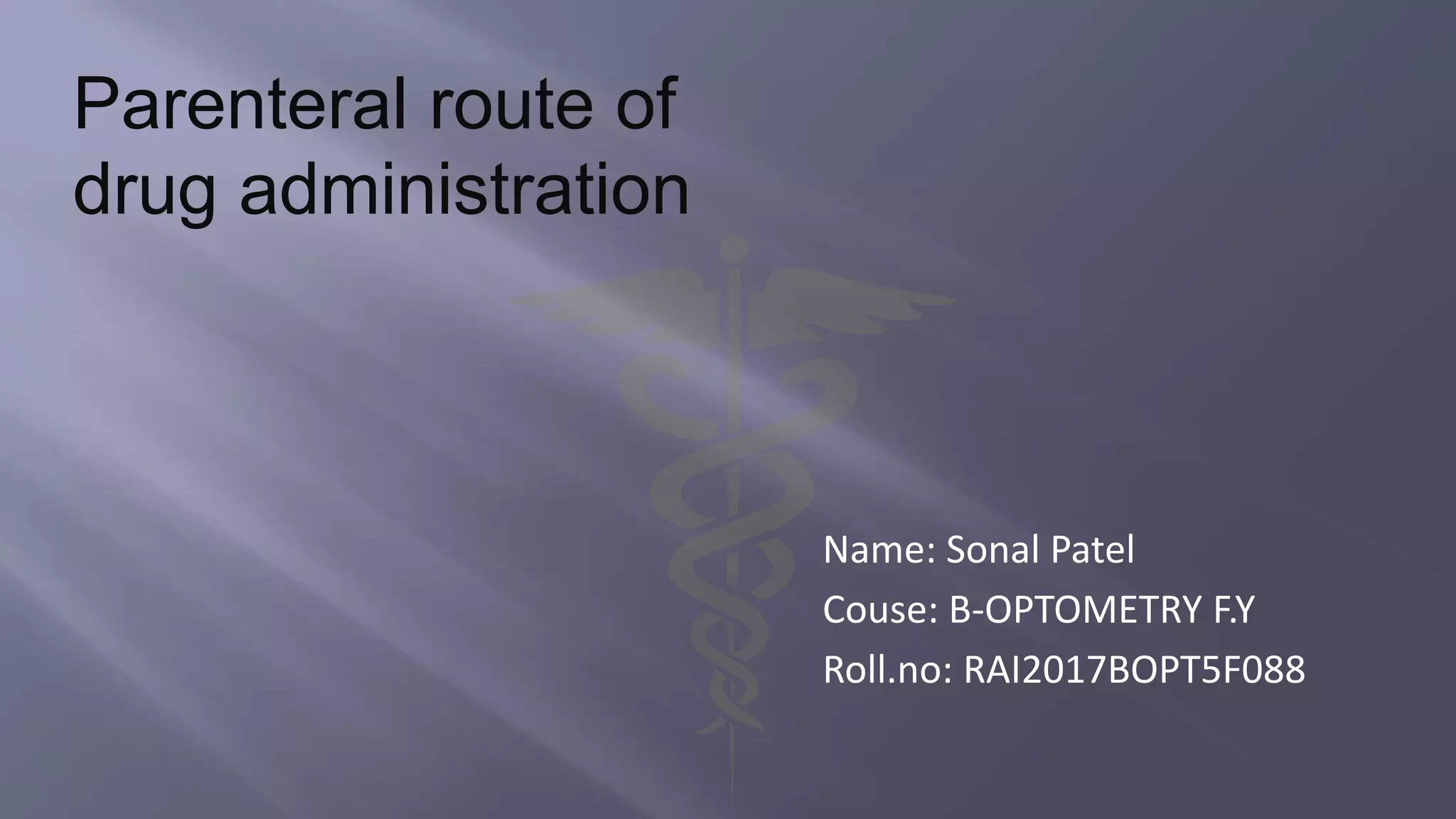 Parental Route of Drug Administration by Sonal Patel | PPT