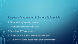 automation in histopathology , automation in various procedurews of ...
