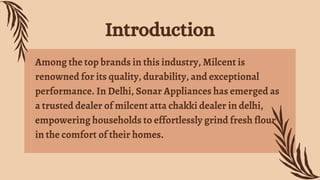 Sonar Appliances Your Trusted Milcent Atta Chakki Dealer in Delhi.pdf