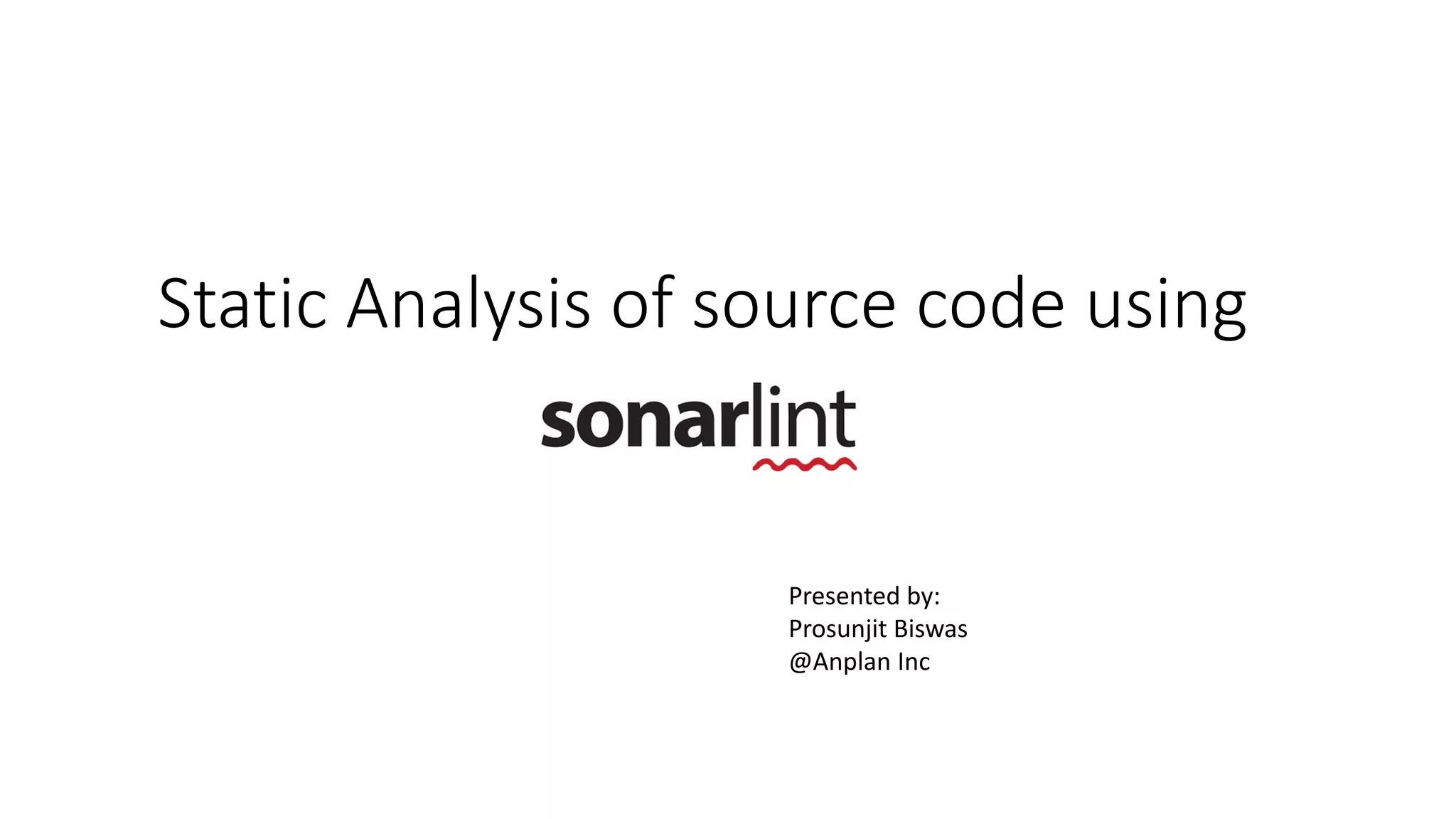 Static Analysis with Sonarlint | PPTX Static Analysis with Sonarlint | PPTX