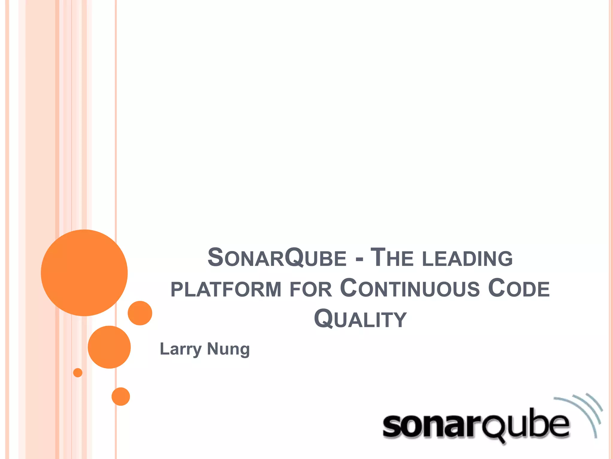 SonarQube - The leading platform for Continuous Code Quality | PPTX