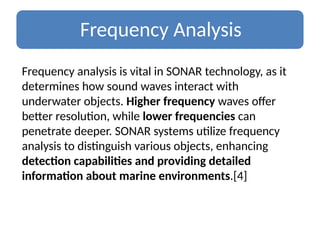 This presentation covers SONAR technology, including its definition ...