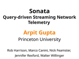Sonata- Query-Driven Streaming Network Telemetry -slides.pptx | Computer Networking | Computing