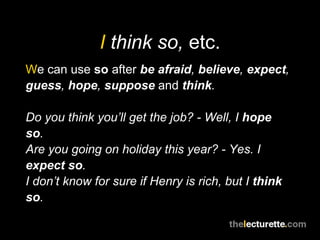 So, neither do I and I think so | PPTX