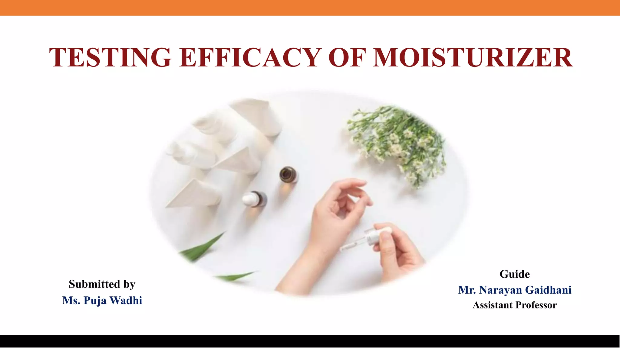 testing efficiency of moisturizer | PPTX