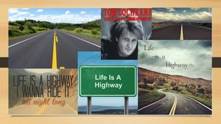 Song-Analysis of Life is a highway by rascal | PPTX