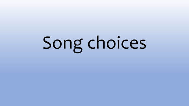 Song choices | PPTX