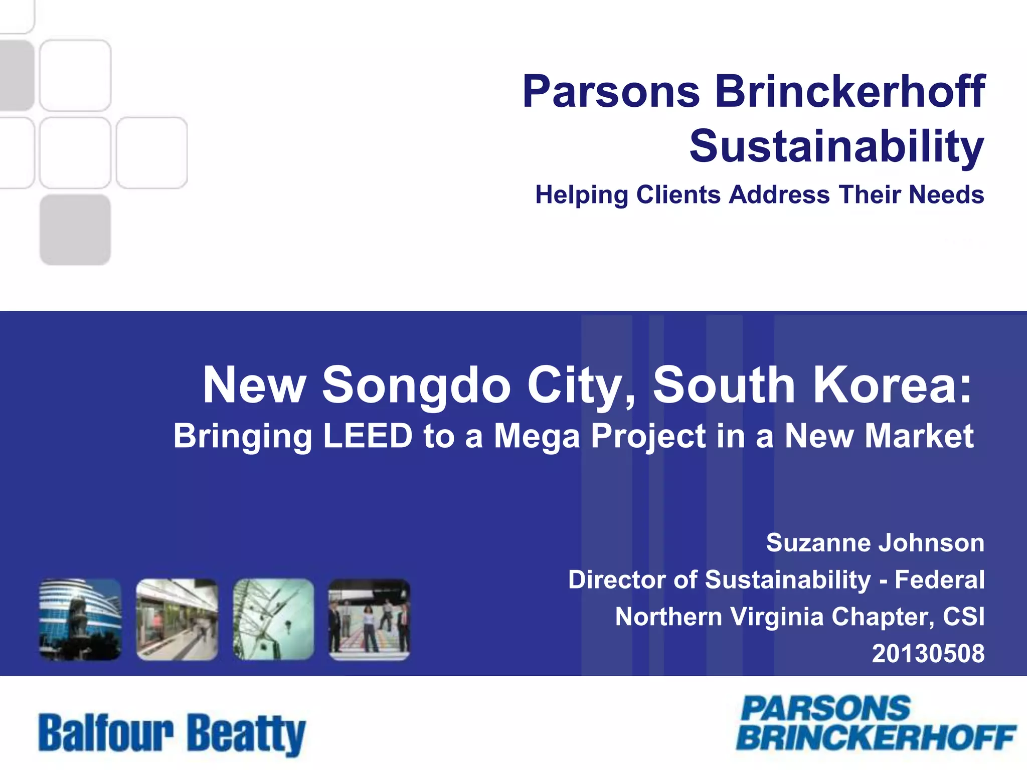 New Songdo City, South Korea: Bringing LEED to a Mega Project in a New ...