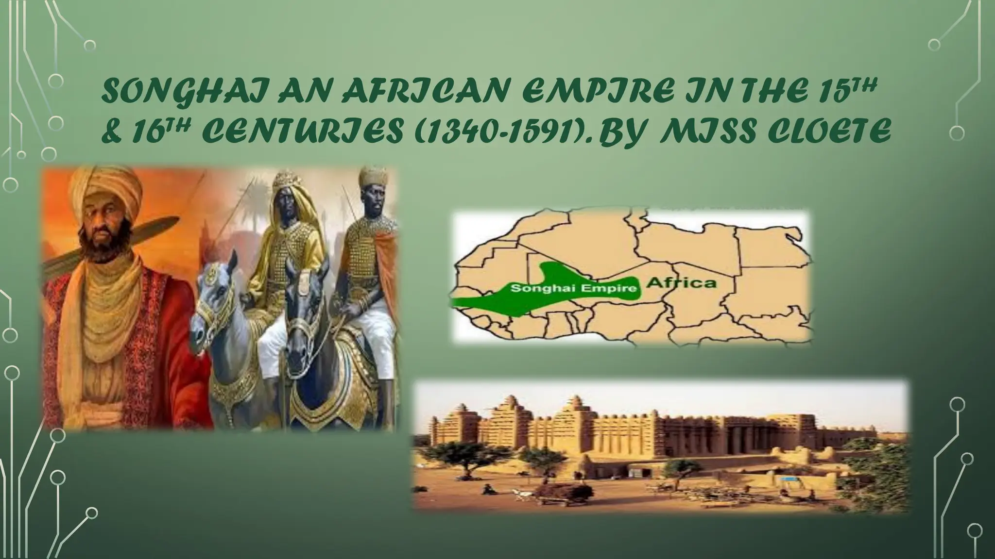 songhai empire grade 10 history origins, governance and trade. | PPTX