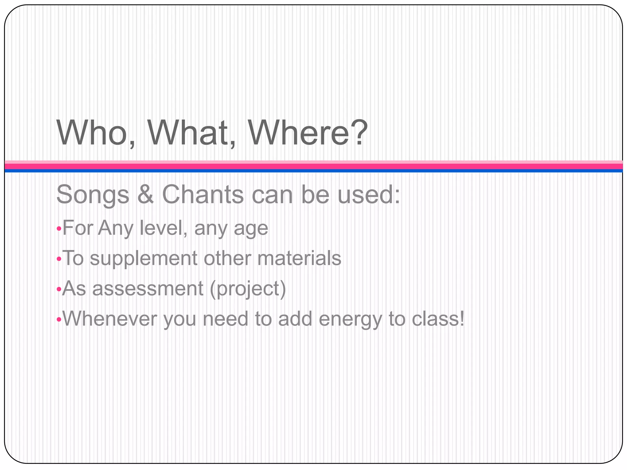 Songs & chants in the chinese classroom cltagny 2011 | PPT