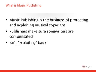 Songtrust - Music Publishing Basics | PPTX