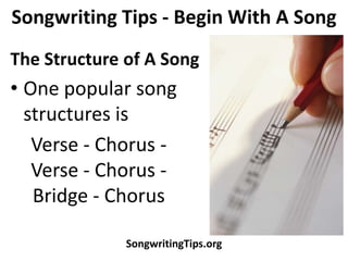 Songwriting Tips – Begin With A Song | PPTX