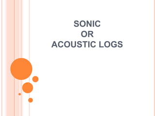 Sonic log | PPTX