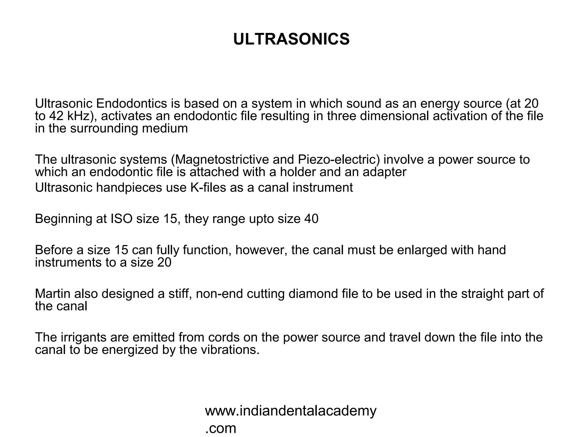 Sonics and ultrasonics in endodontics /certified fixed orthodontic courses by Indian dental ...