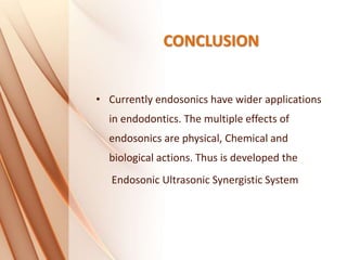 Sonics and ultrasonics in endodontics | PPT
