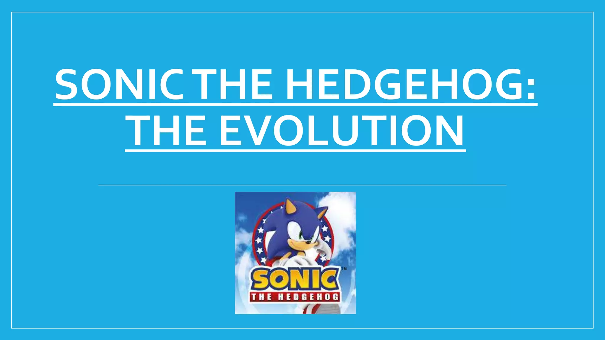 Sonic the hedgehog | PPTX
