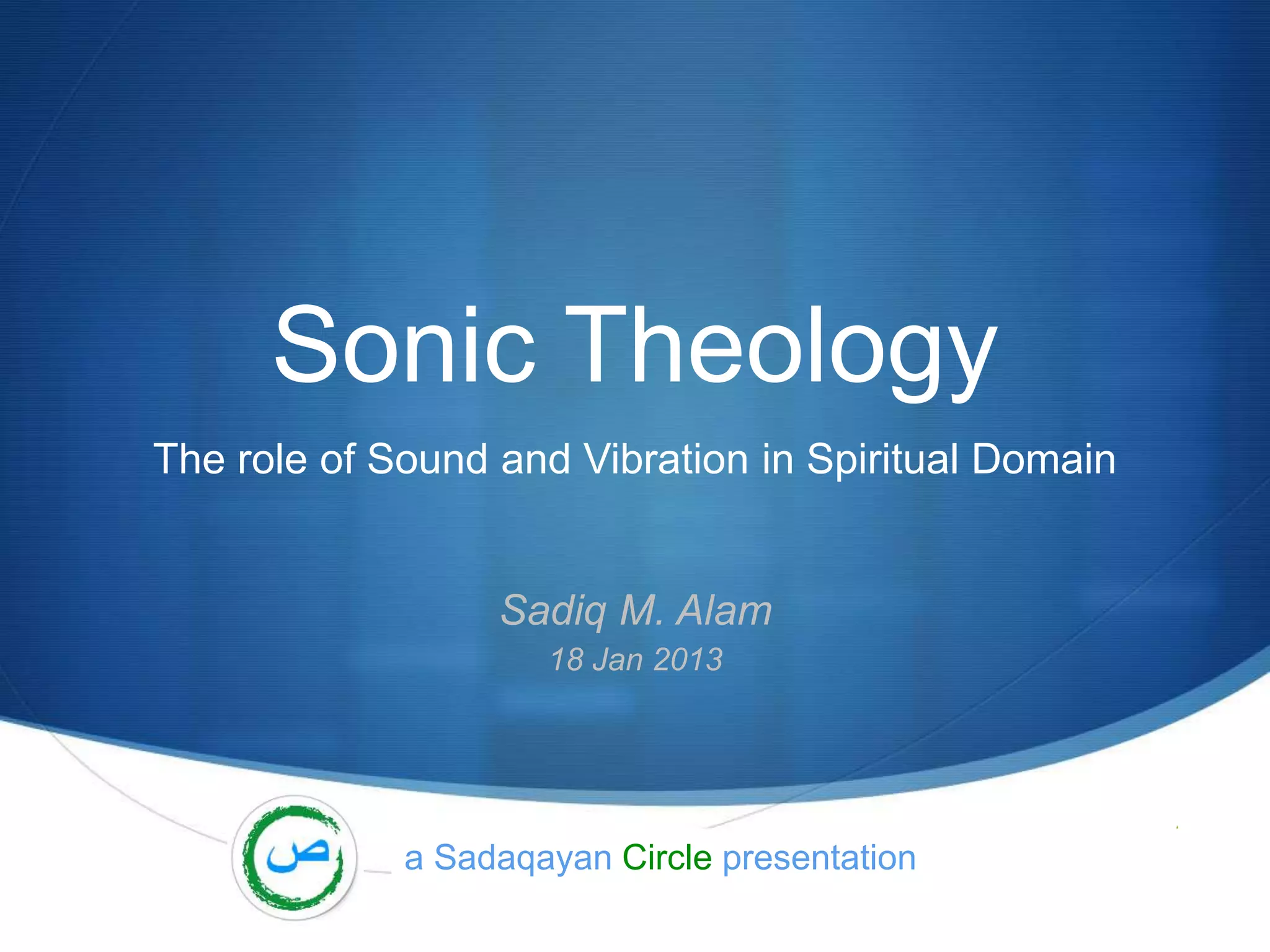 Sonic theology -_role_of_sound_and_vibra | PPTX