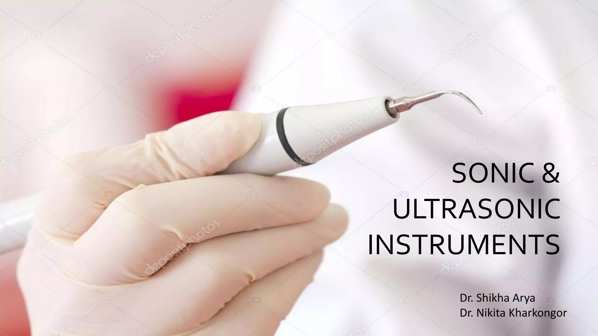 Sonic & ultrasonic instruments | PPTX
