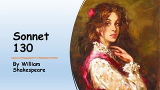 Sonnet 130 by William Shakespeare summary and analysis | PPTX