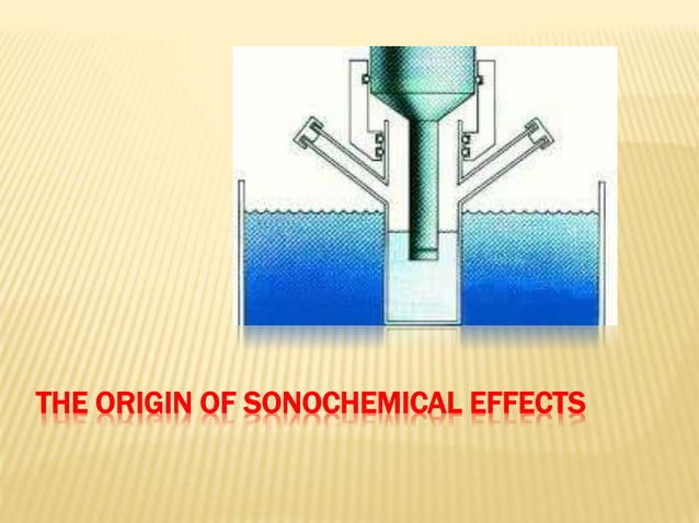 Sonochemistry | PPTX | Chemistry | Science