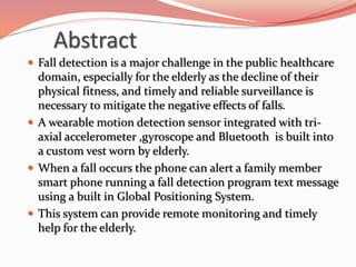Sensor based wearable systems for detection of human fall and tracking ...